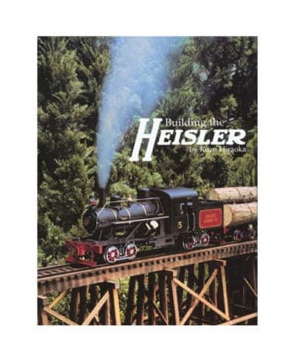 Building the Heisler by Kozo Hiraoka (Hardcover) - Walmart.com