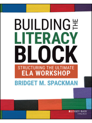 Building the Literacy Block: Structuring the Ultimate Ela Workshop ...