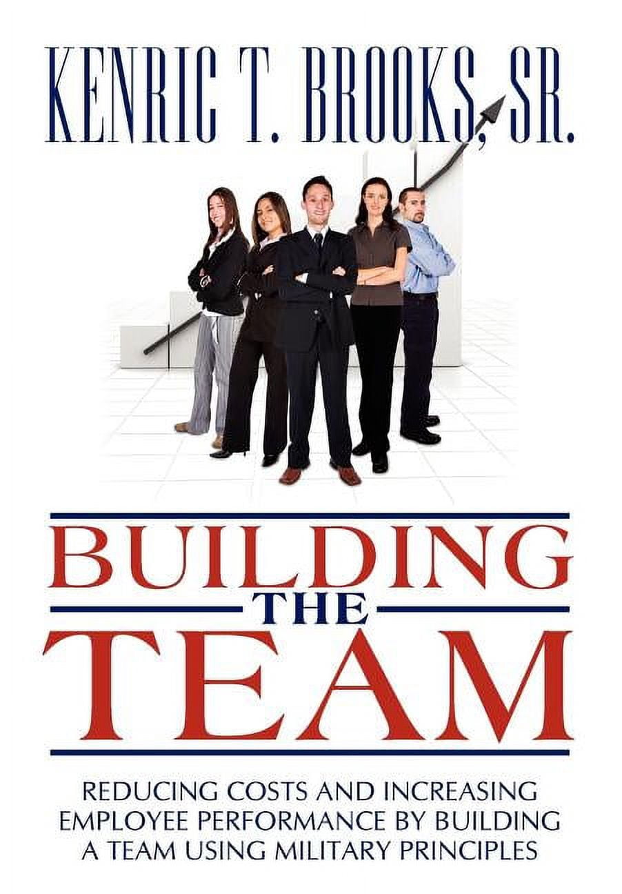 Building the Team : Reducing Costs and Increasing Employee Performance ...