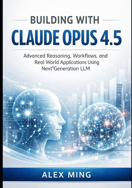 Building with Claude Opus 4.5: Advanced Reasoning, Workflows, and Real ...