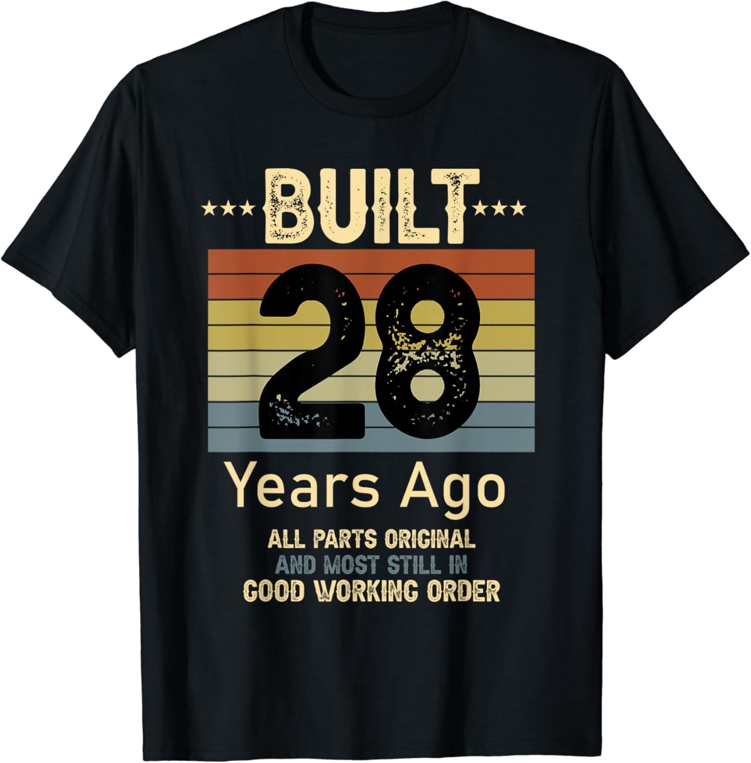 Built 28 Years Ago - All Parts Original Gifts 28th Birthday T-Shirt ...