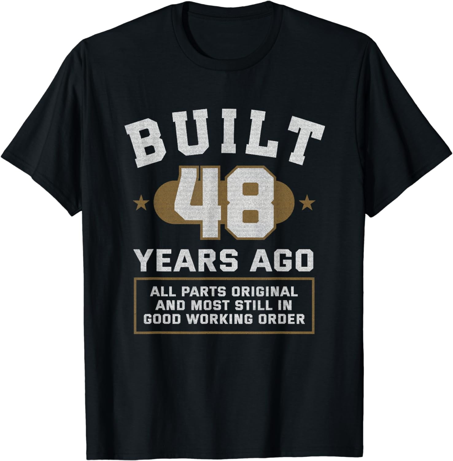 Built 48 Years Ago 48th Birthday 48 Years Old Bday T-Shirt - Walmart.com