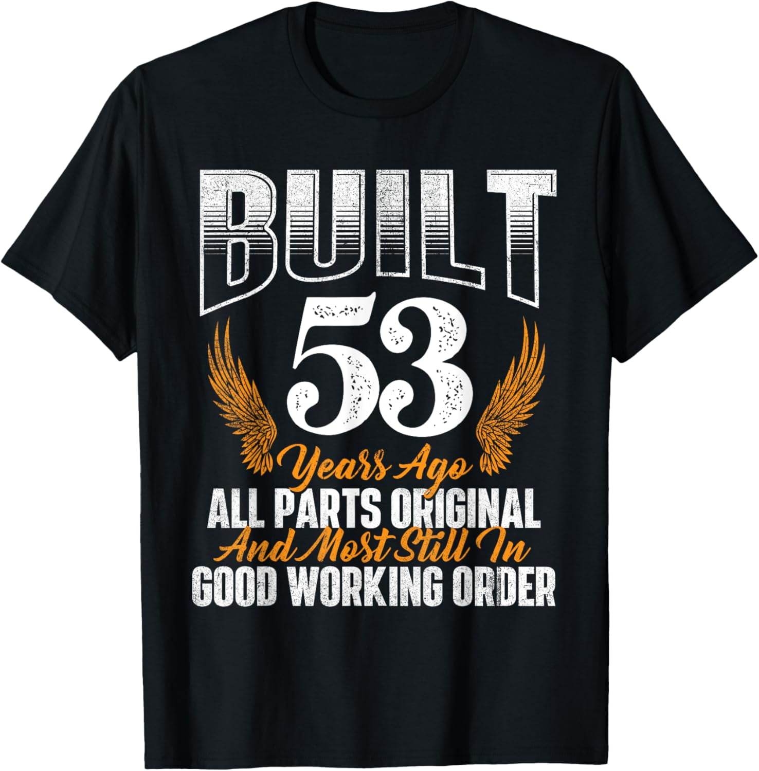 Built 53 Years Ago 53rd Birthday 53 Years Old Bday T-Shirt - Walmart.com