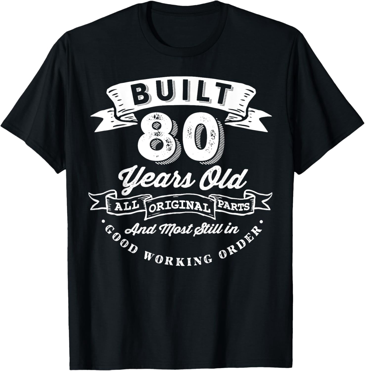 Built 80 Years Ago 80th Birthday T-Shirt - Walmart.com