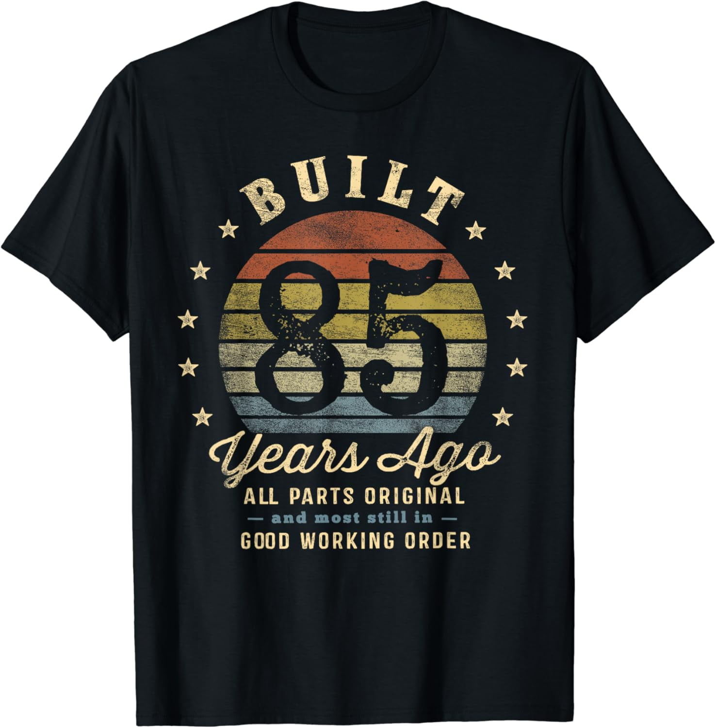 Built 85 Years Ago - All Parts Original Gifts 85th Birthday T-Shirt ...