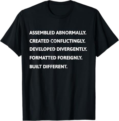 Built Different | Funny Social Media Meme T-Shirt - Walmart.com