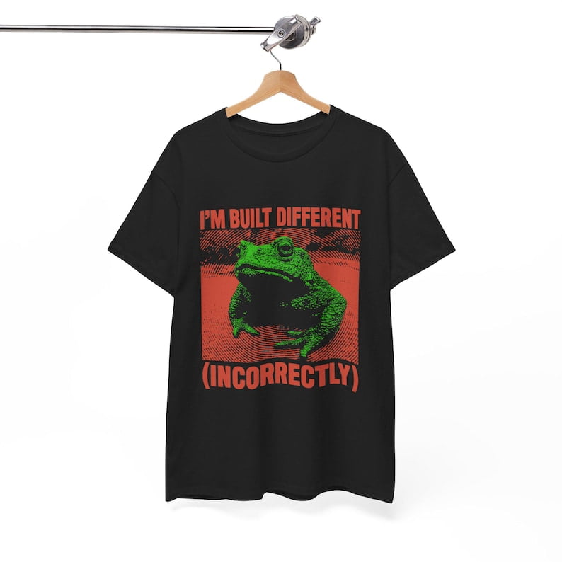 Built Different Incorrectly Frog Graphic T-Shirt, Quirky Amphibian ...