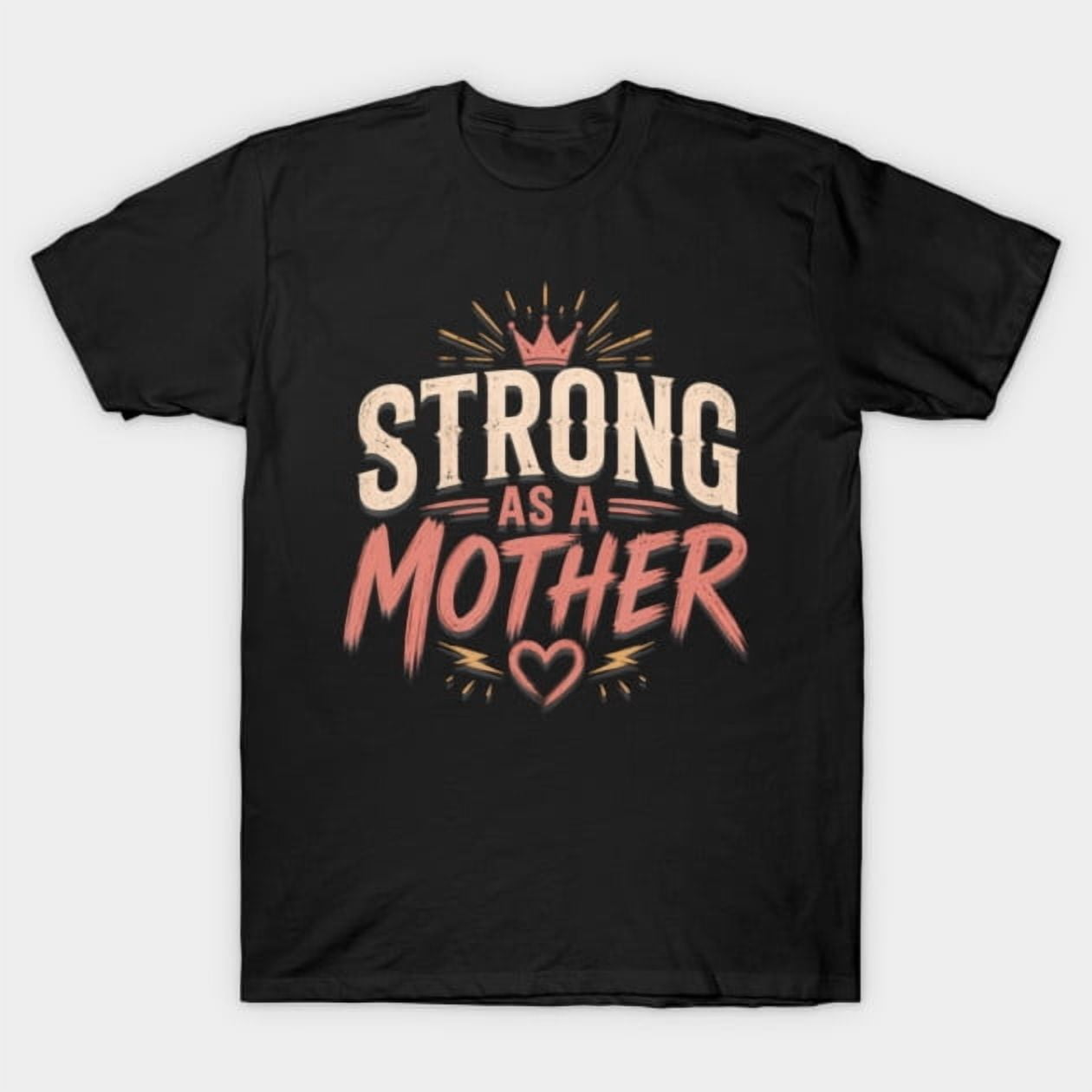 Built Mom Strong Design Powerful Inspiration Family Love Symbol Unisex ...