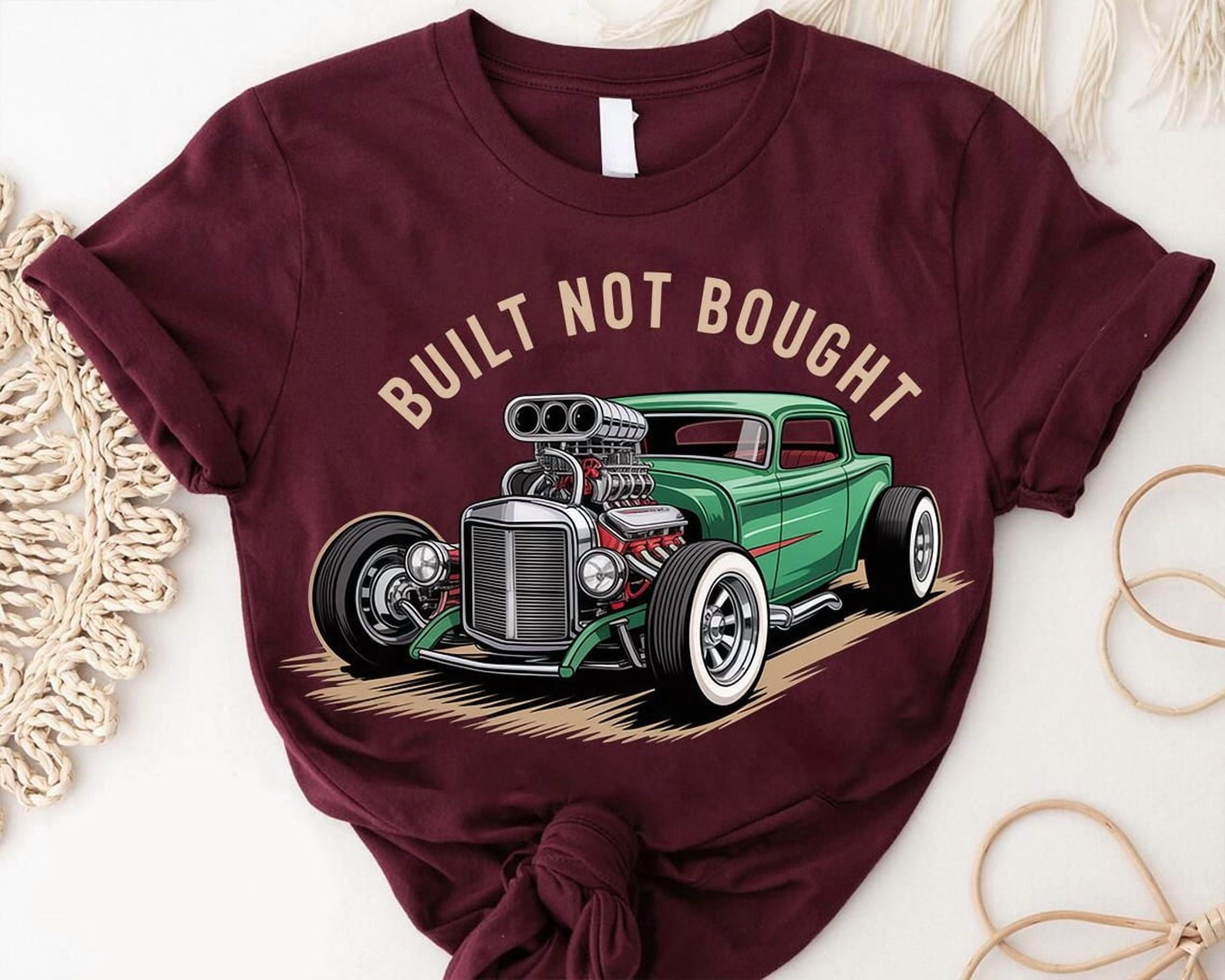 Built Not Bought Hot Rod Shirt: Muscle Car Graphic Tee TSHIRT All Size ...