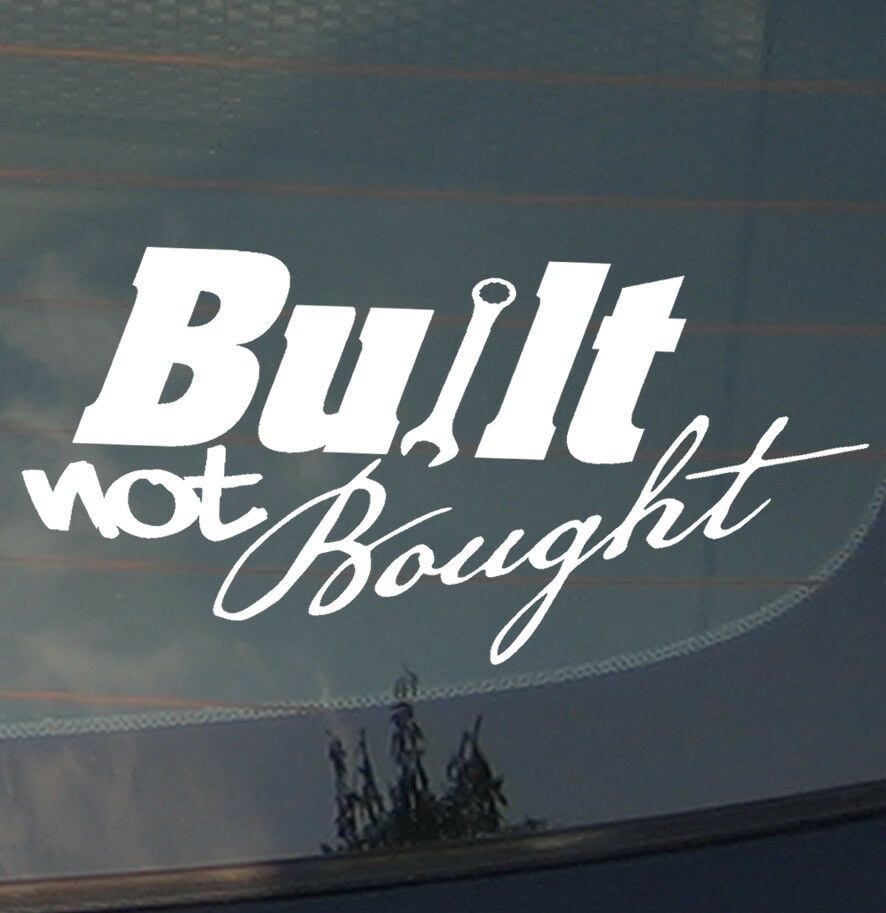 Built Not Bought Modified Tuner JDM Racing Drifting Low Dope Decal ...