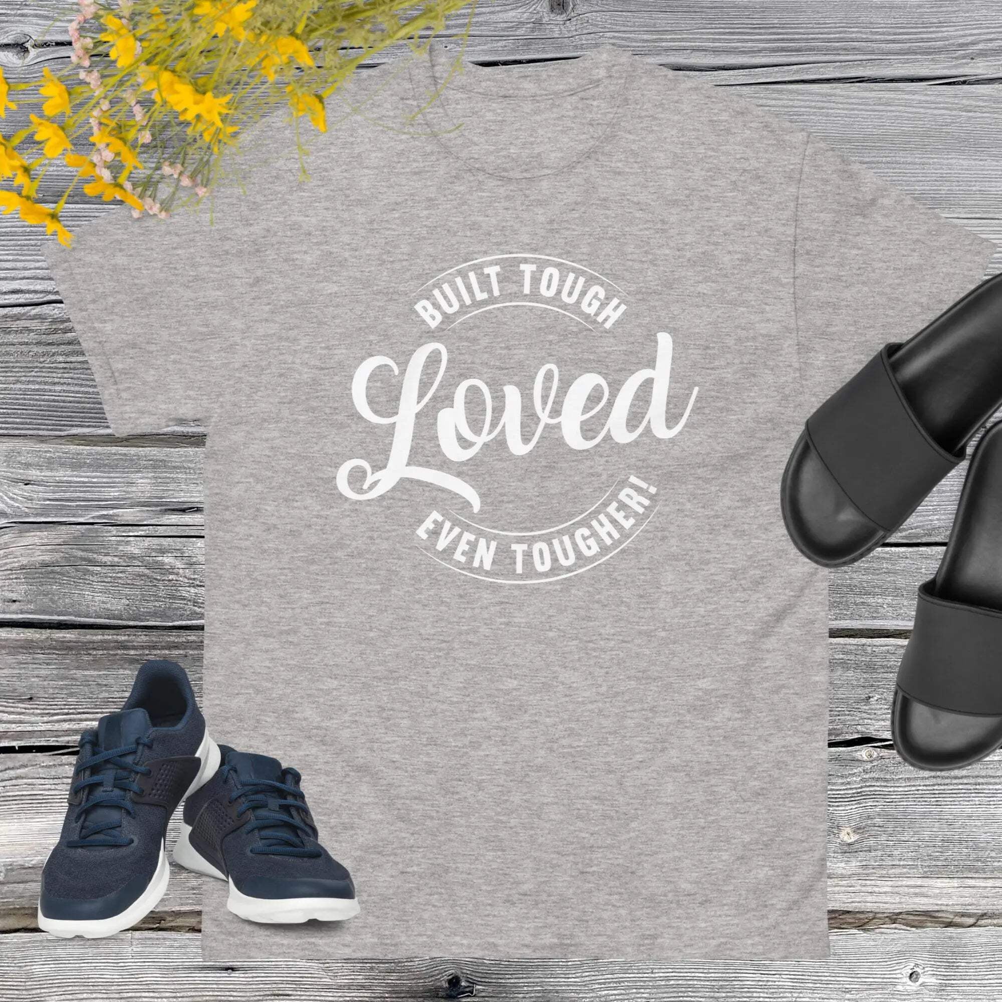 Built Tough, Loved Even Tougher T-shirt - Walmart.com