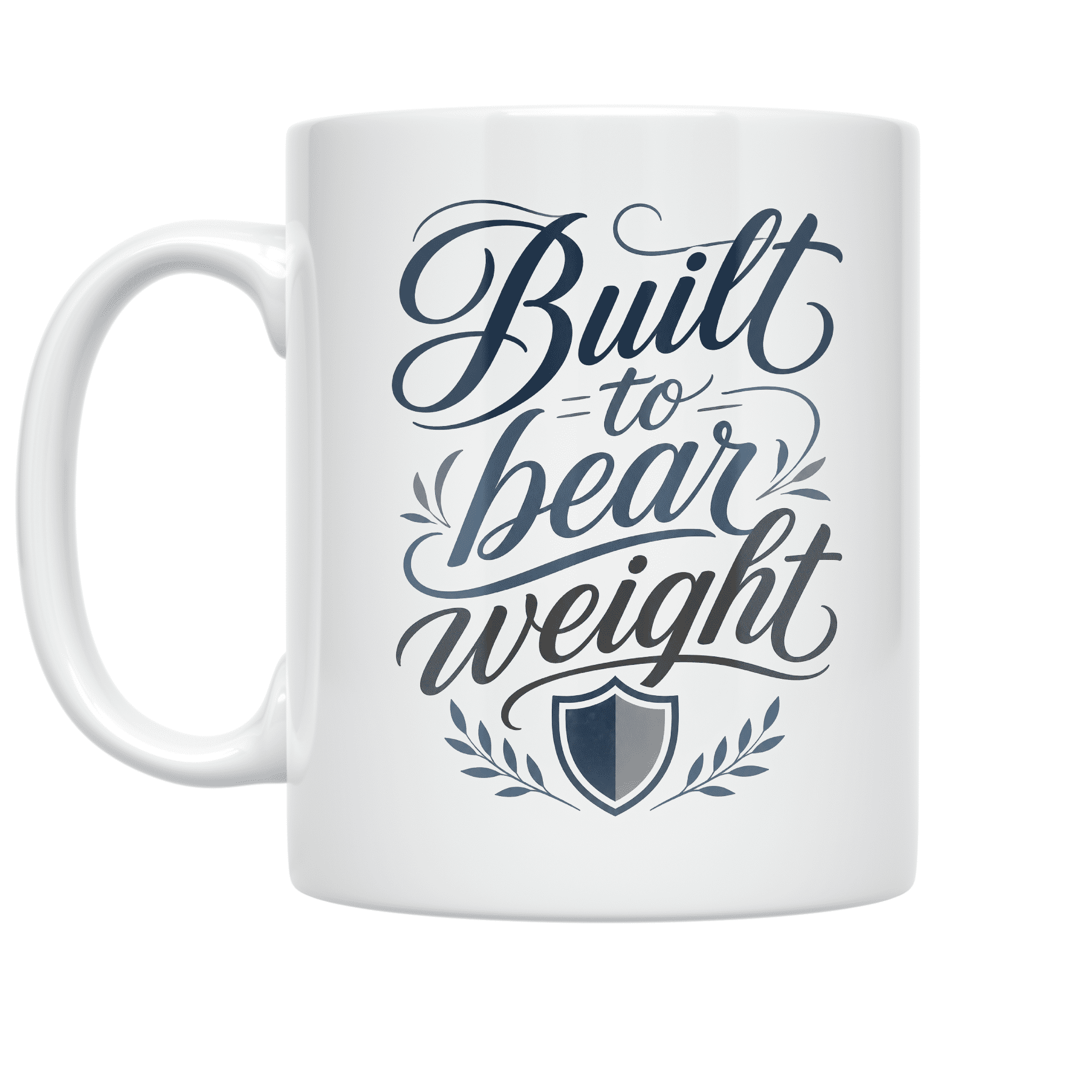 Built to Bear Weight - Leadership & Service Enthusiast - 11 oz Ceramic ...
