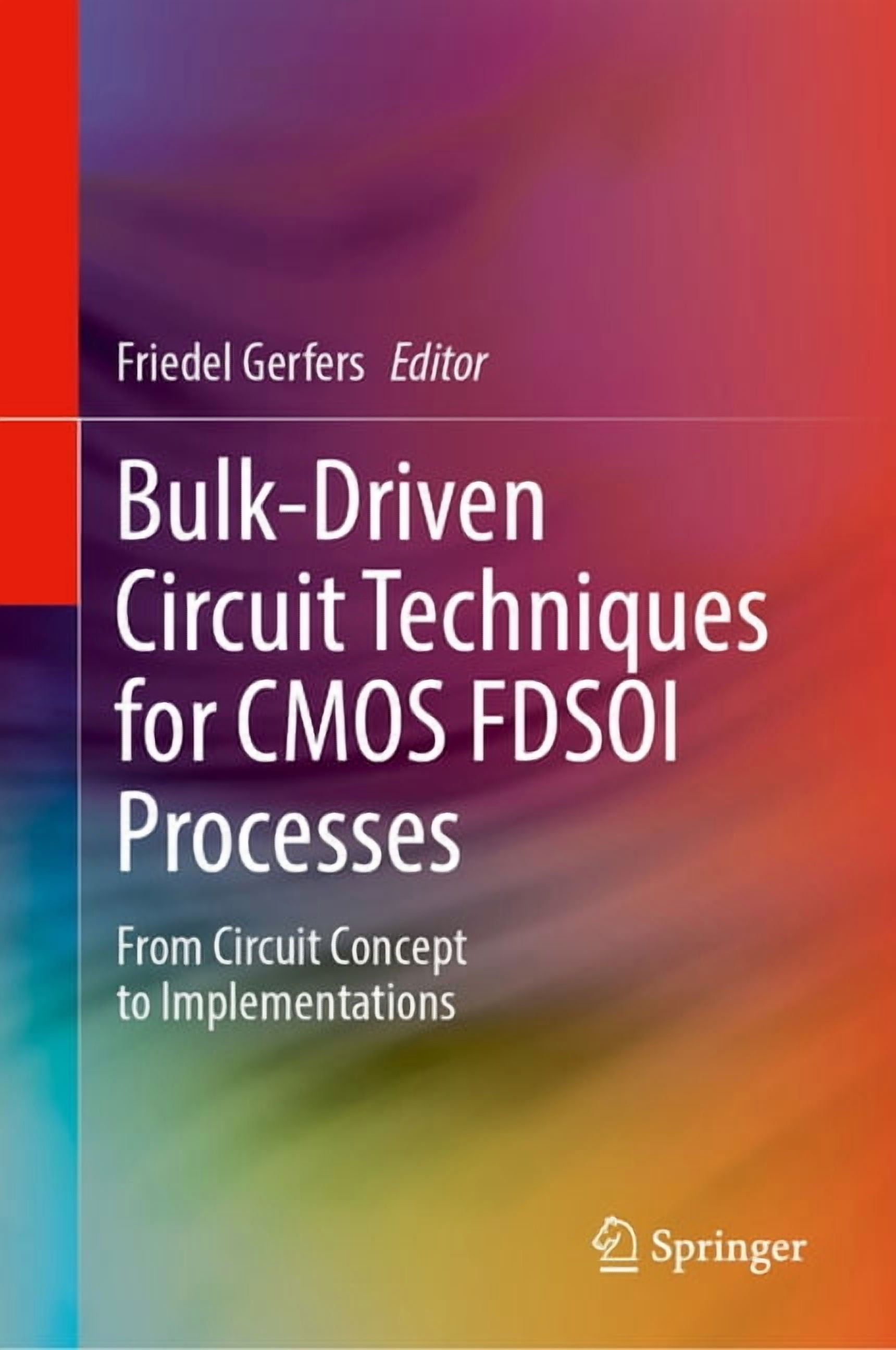 Bulk-Driven Circuit Techniques for CMOS Fdsoi Processes: From Circuit ...