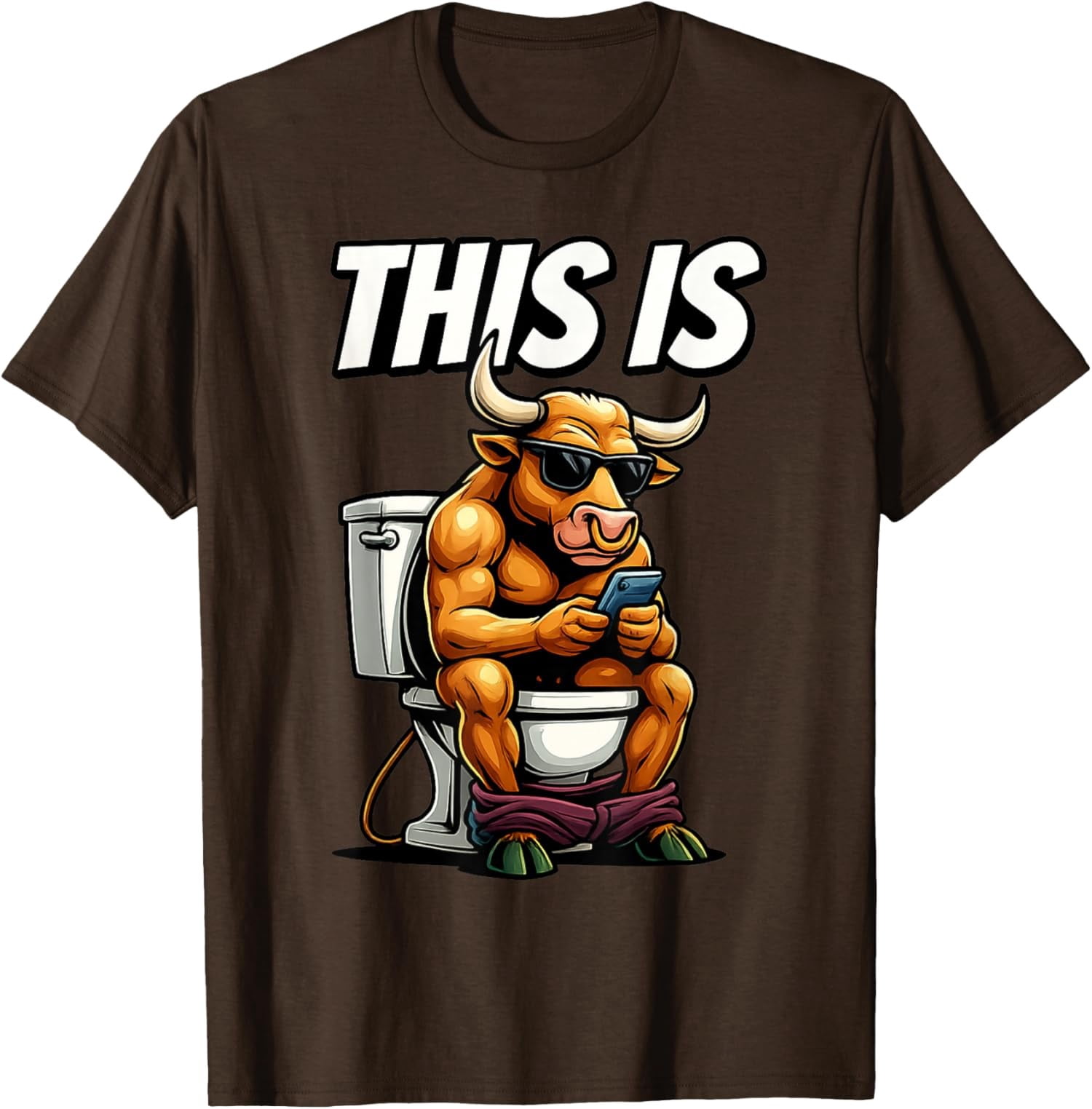 Bull Is Sitting On A Toilet This Is Bull T-Shirt All Size S-5XL ...