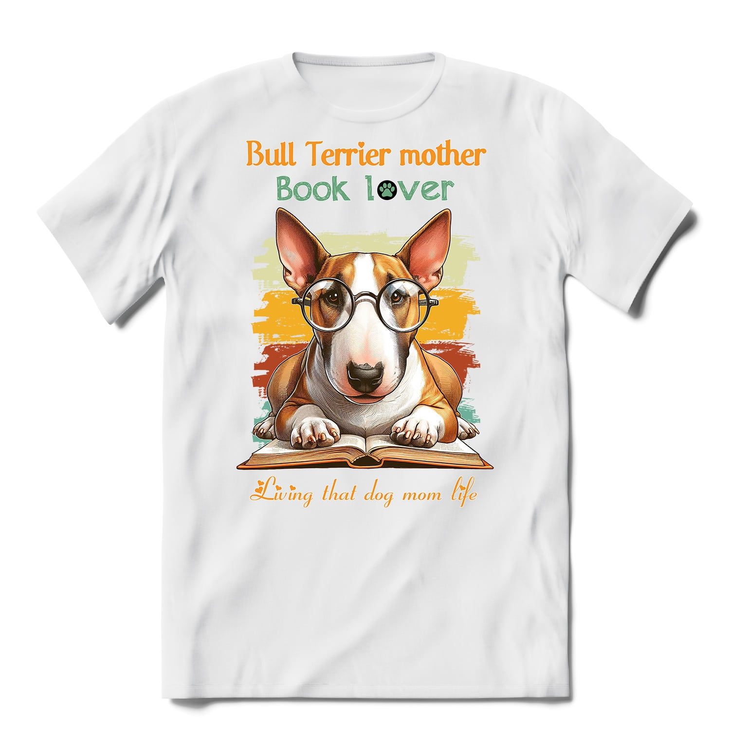 Bull Terrier Mother Book Lover Living That Dog Mom Life Happy Mother's ...