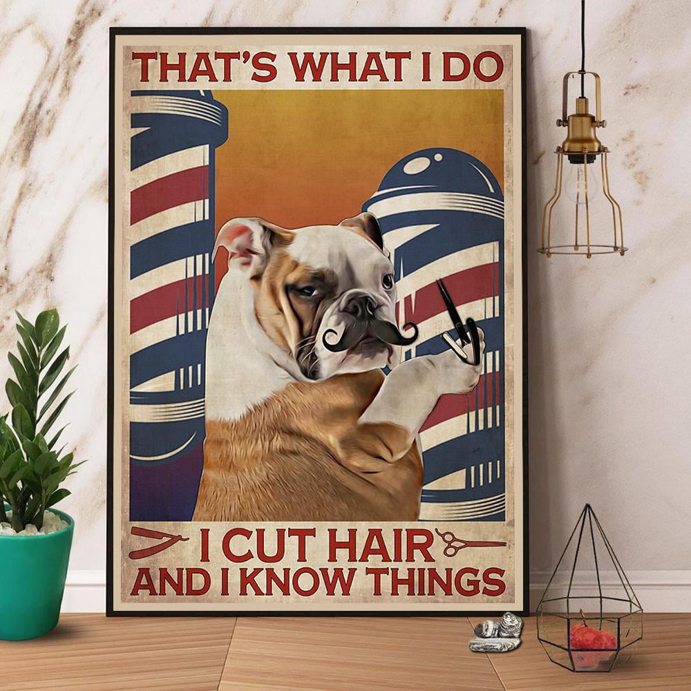 Bulldog That'S What I Do I Cut Hair & I Know Things Paper Poster No ...