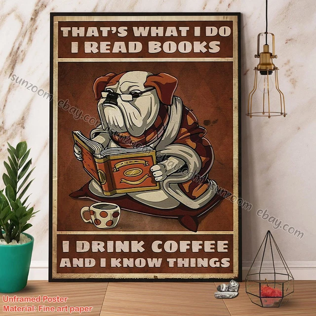 Bulldog That'S What I Do I Read Books Paper Poster No Wall Art Decor ...