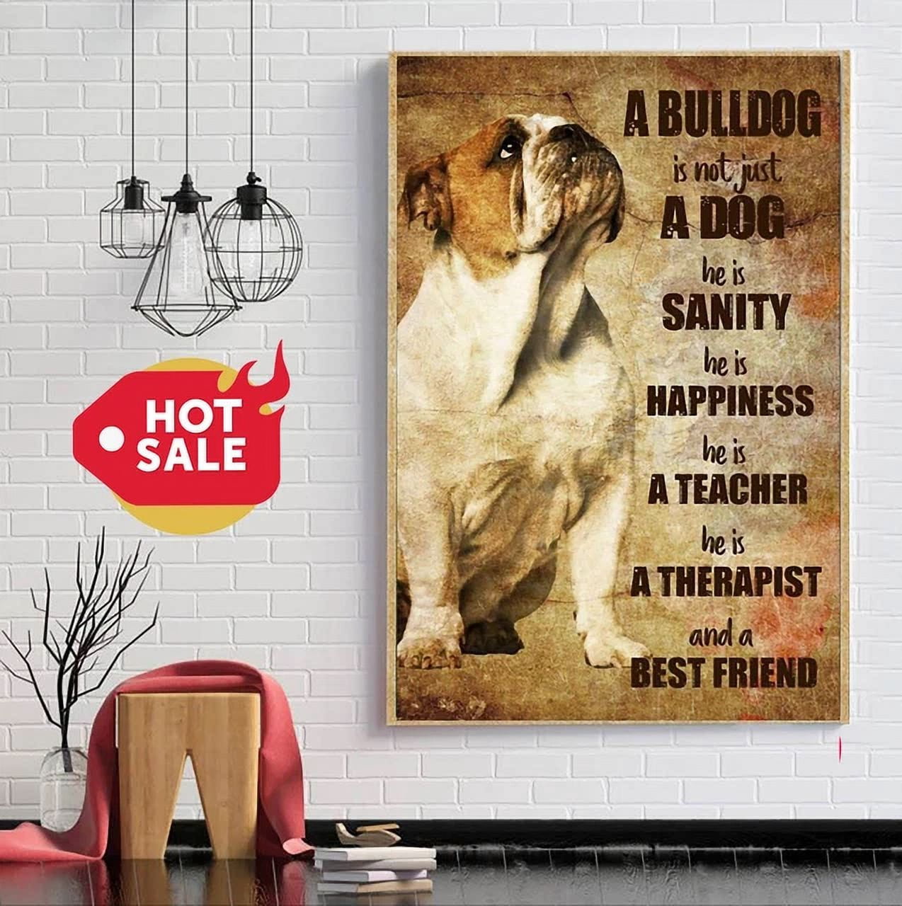 Bulldog Therapist And Best Friend Vertical NO FRAMED POSTER Home Decor ...