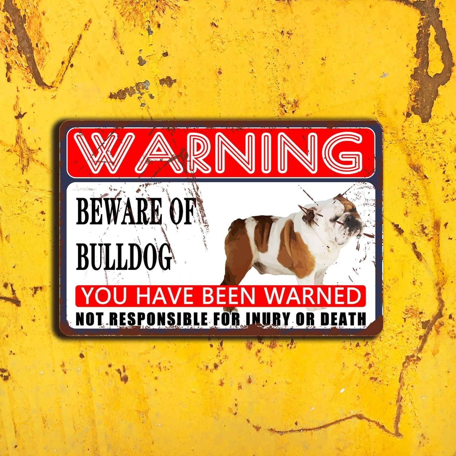 Bulldog Warning Beware of Dogs You Have Been Warned Not Responsible for ...