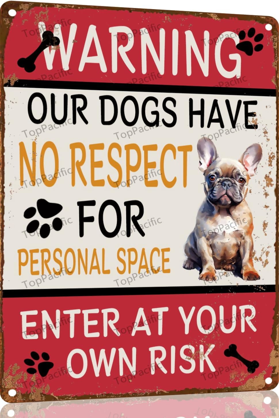 Bulldog Warning Our Dogs Have No Respect for Personal Space Metal ...