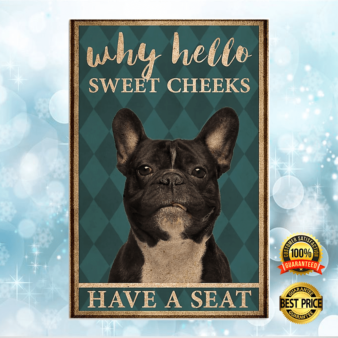 Bulldog why hello sweet cheeks have a seat poster 16 x 24 Inch Poster ...