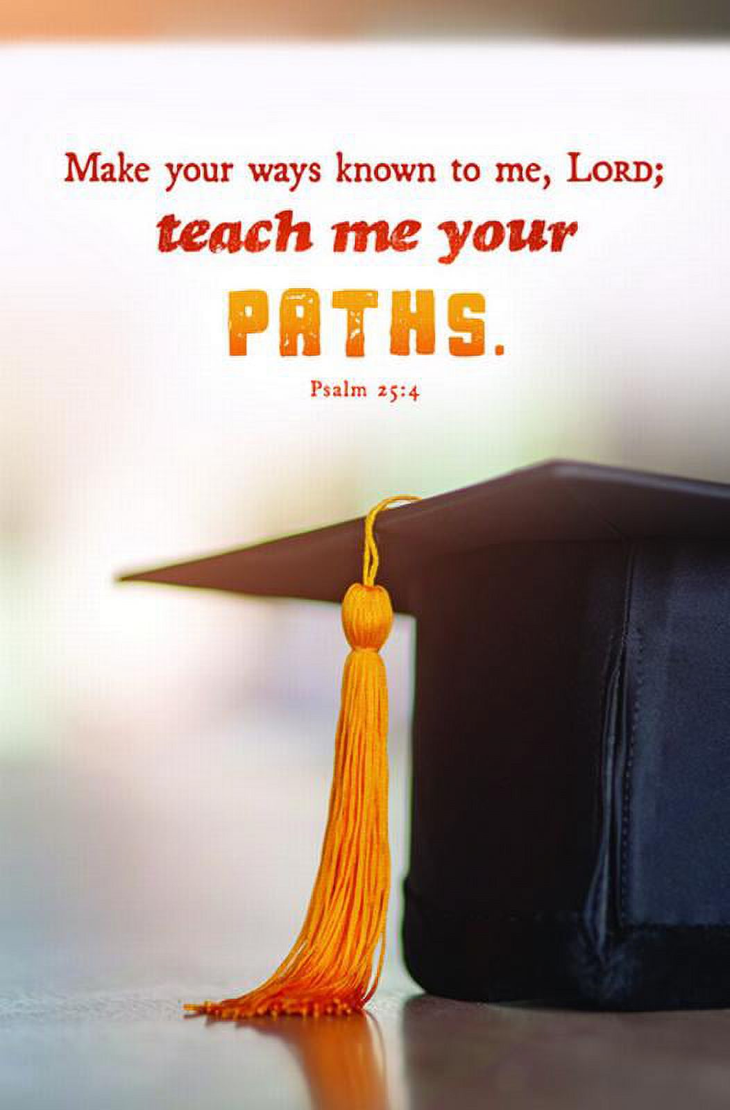 Bulletin - Graduation - Teach Me Your Paths - Psalm 25:4 (Other ...