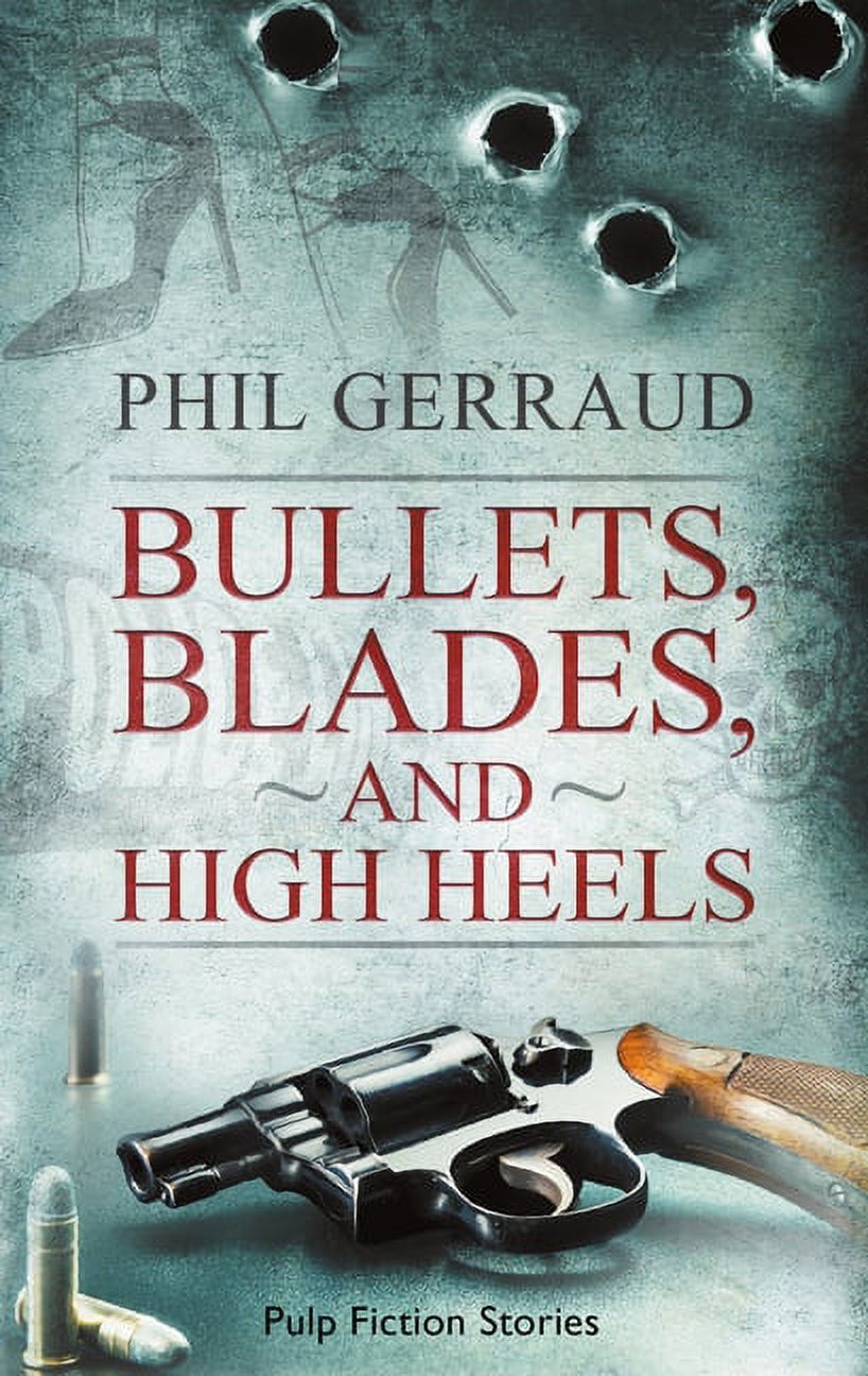 Bullets, Blades, and High Heels: Pulp Fiction Stories - Walmart.com