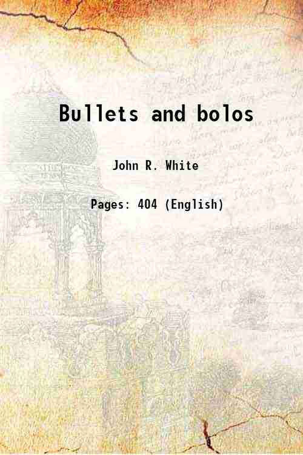 Bullets and bolos Fifteen years in the philippine islands 1928 ...