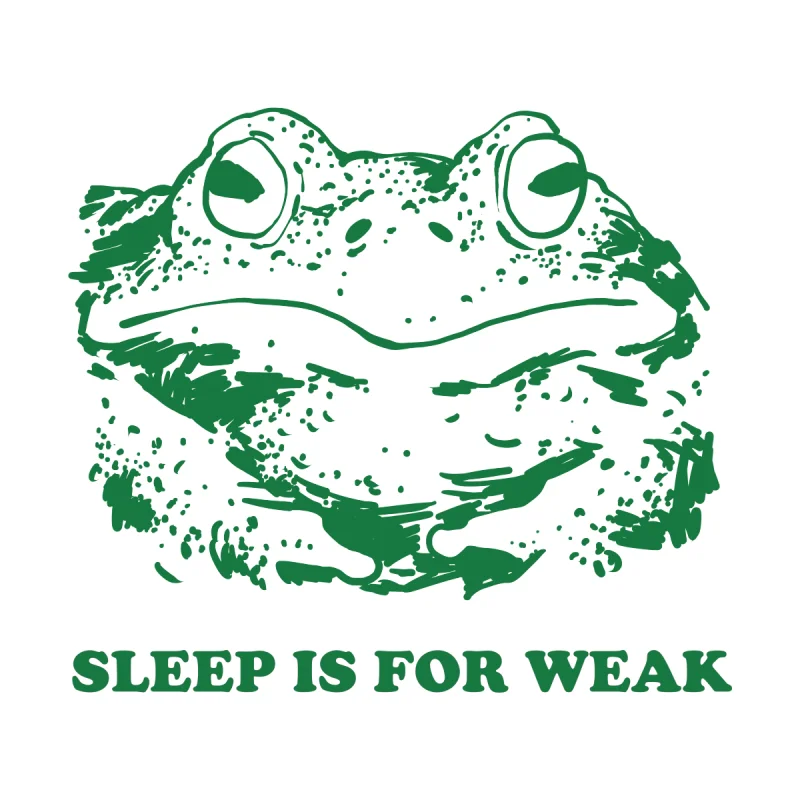 Bullfrog Sleep Is For Weak - Walmart.com