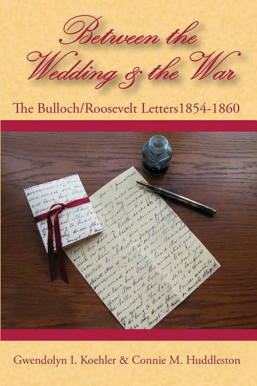 Bulloch Letters: Between the Wedding & the War: The Bulloch/Roosevelt ...
