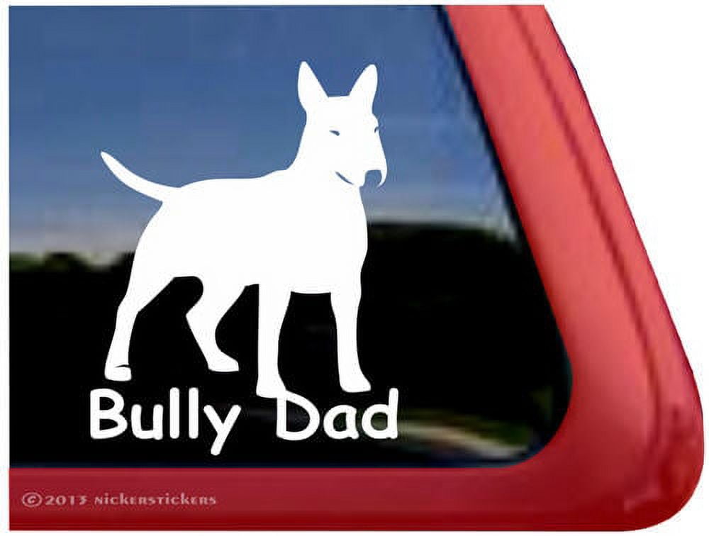Bully Dad | High Quality Vinyl English Bull Terrier Dog Window Decal ...