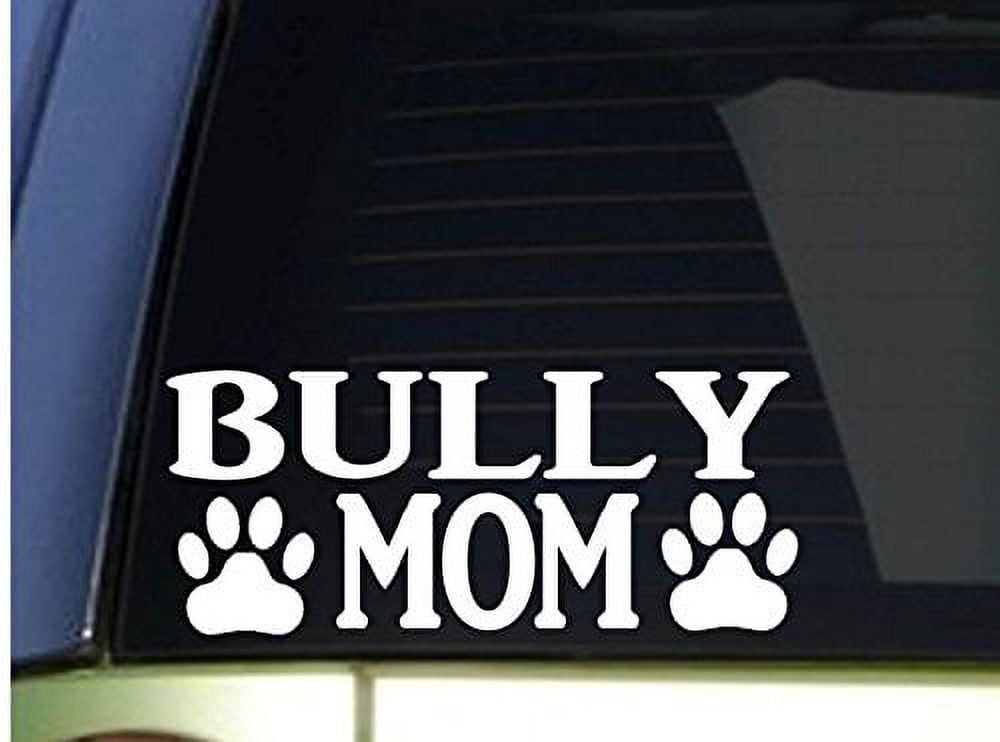 Bully Mom sticker *H304* 8.5 inch wide vinyl american bully pitbull ...