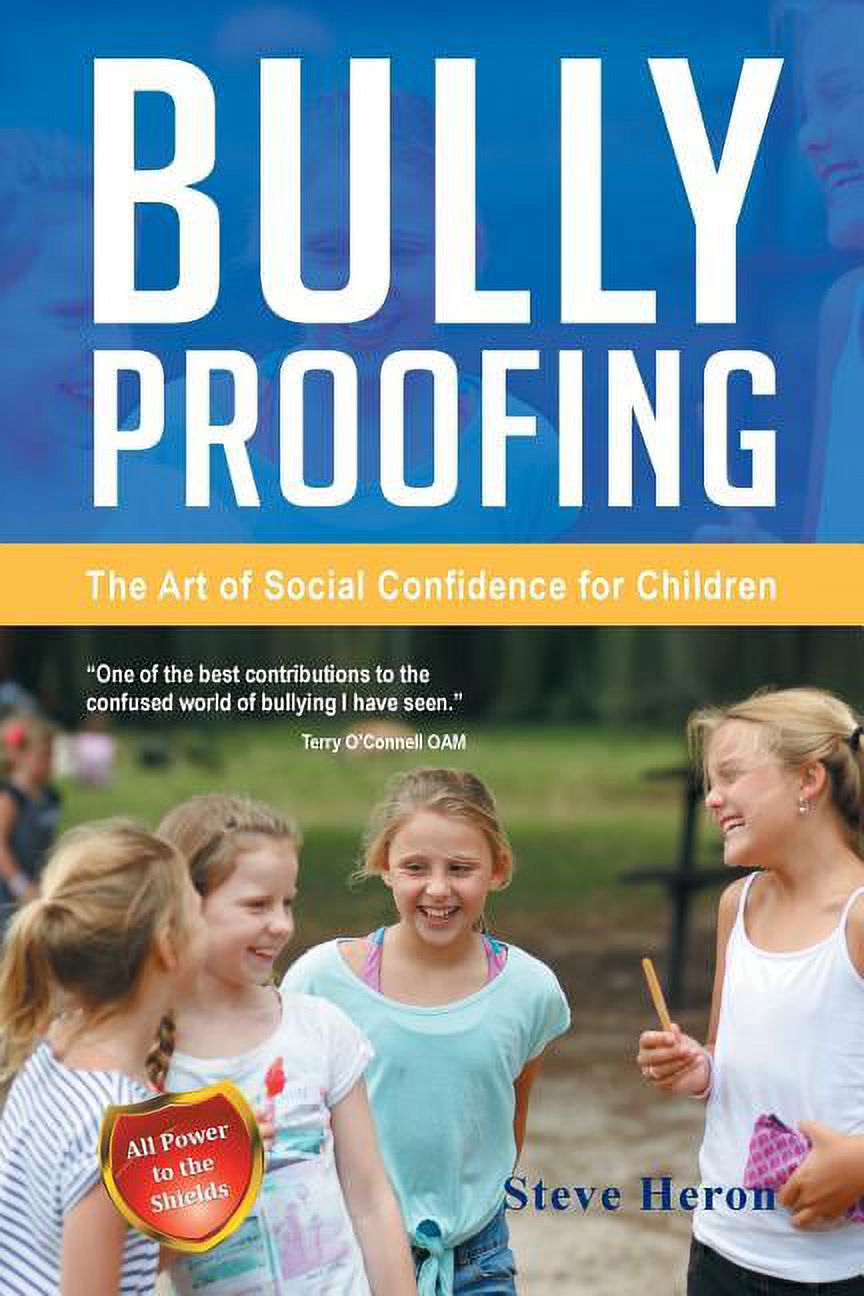 Bully-Proofing: The Art of Social Confidence for Children (Paperback) - Walmart.com
