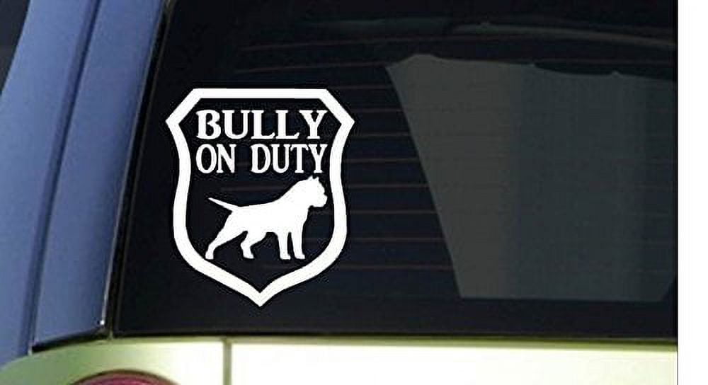 Bully on Duty *I313* 6x6 inch Sticker decal dog american bully pit bull ...
