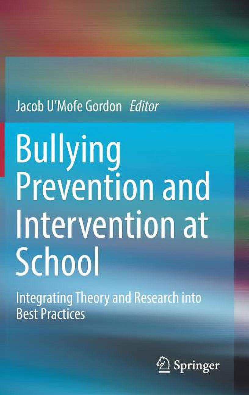 Bullying Prevention and Intervention at School: Integrating Theory and ...