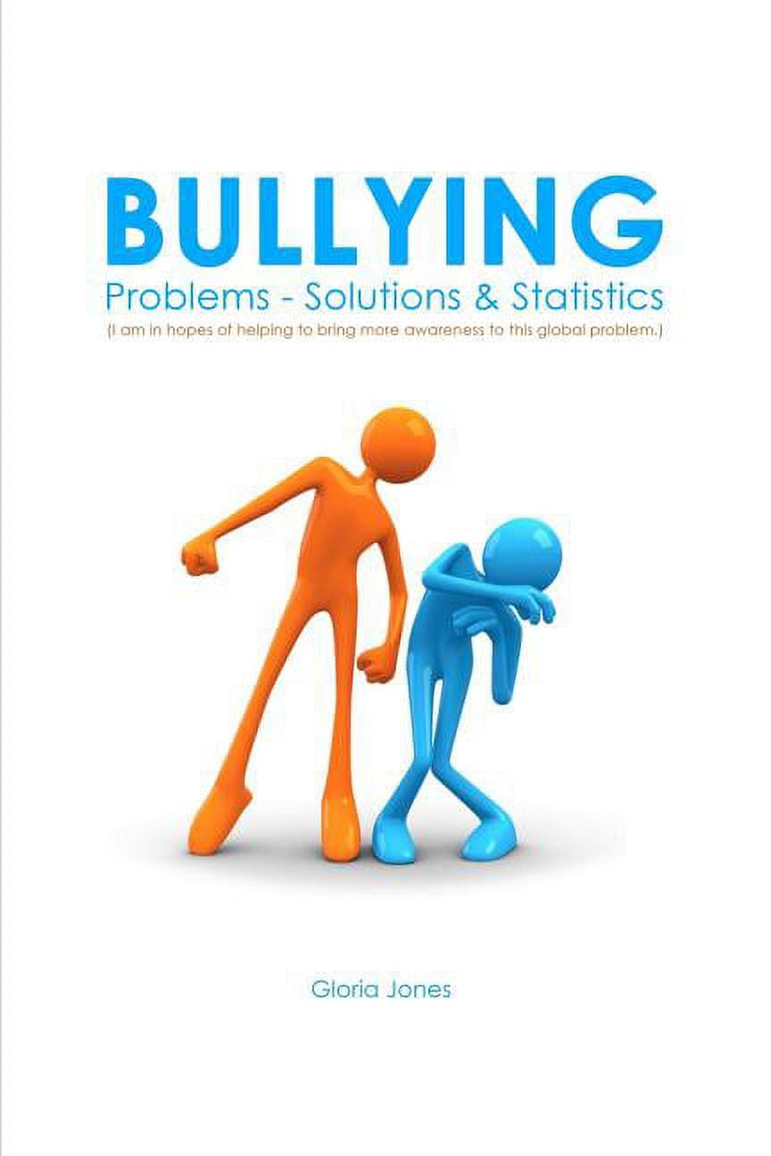 Bullying: Problems - Solutions & Statistics, (Paperback) - Walmart.com