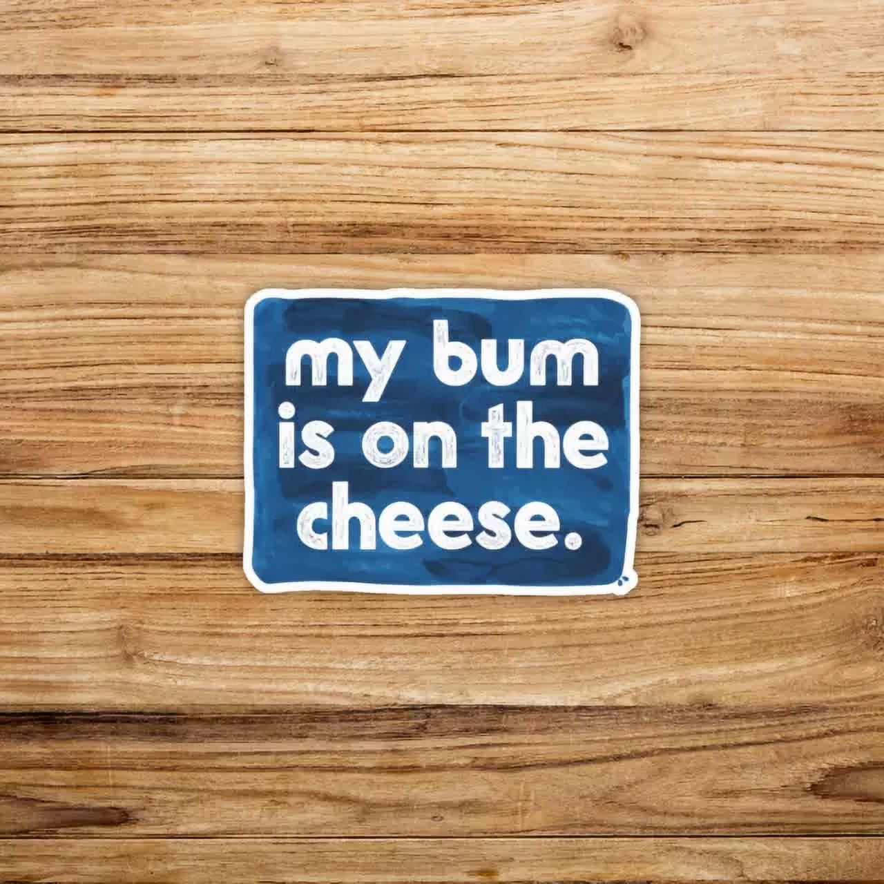 My Bum Is On The Cheese Quote Bathroom Wall Art Print Decor ...