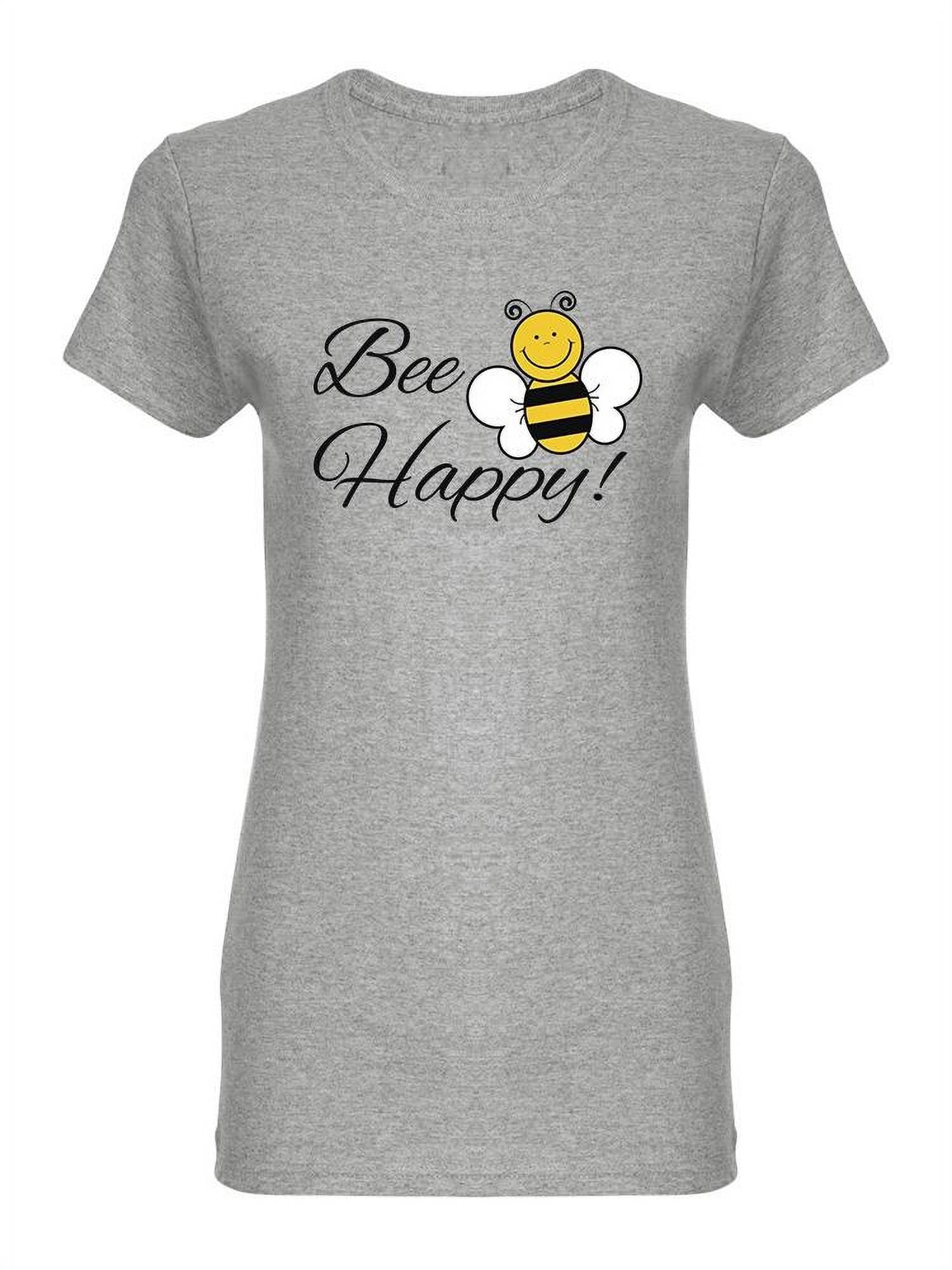 Bumblebee Bee Happy! T-Shirt Women -Image by Shutterstock, Female Small ...