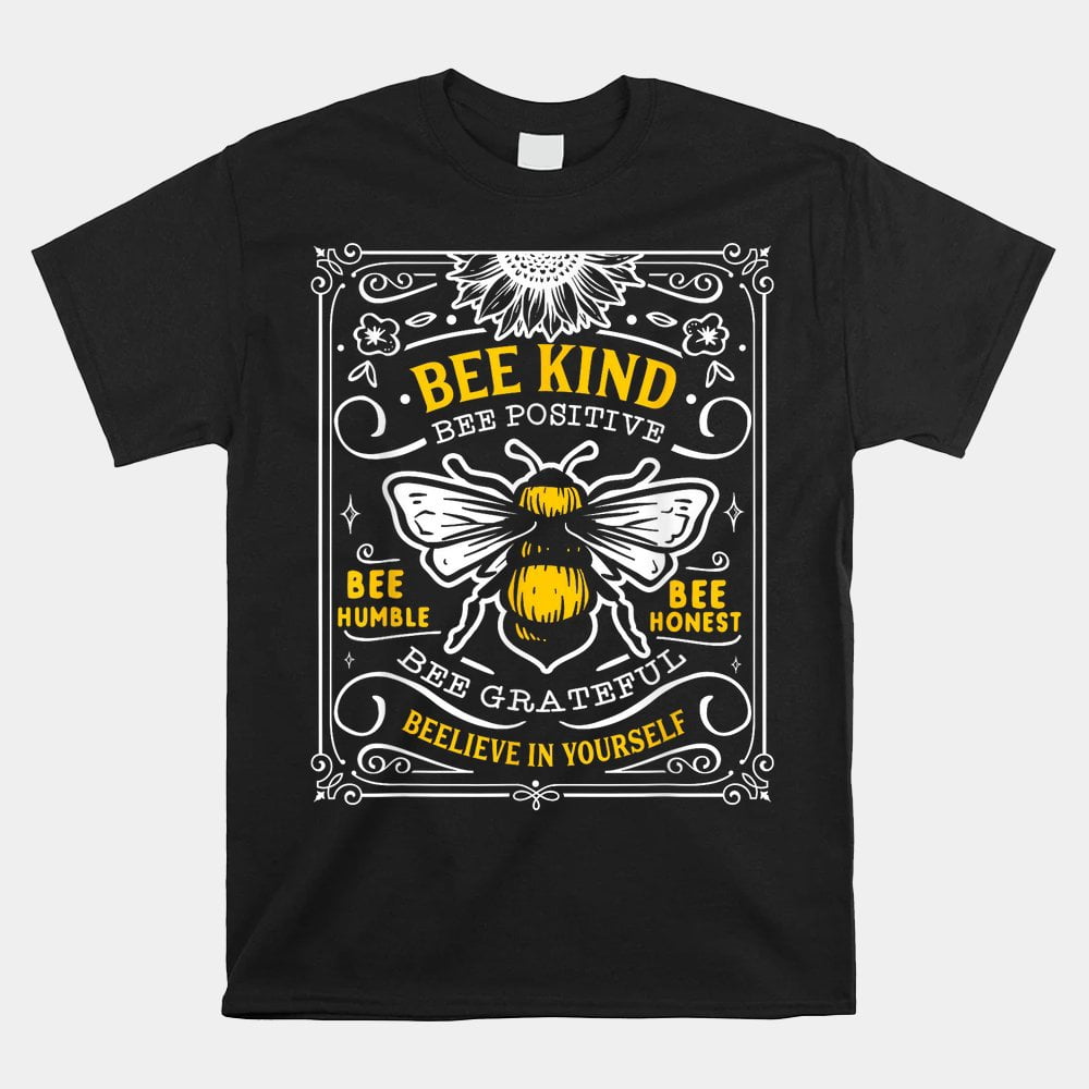 Bumblebee Bee Kind Bee Humble Save The Bees Cottage Core Shirt ...