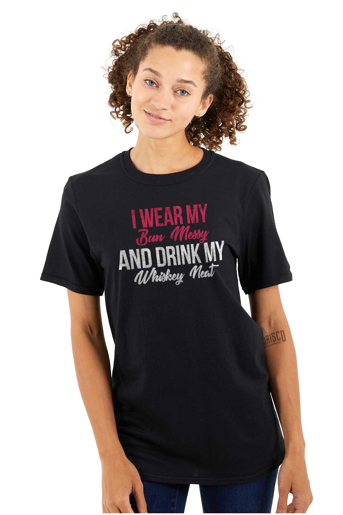 Bun Messy Whiskey Neat Sassy Drinking Women Plus Size Graphic Tee Tees ...