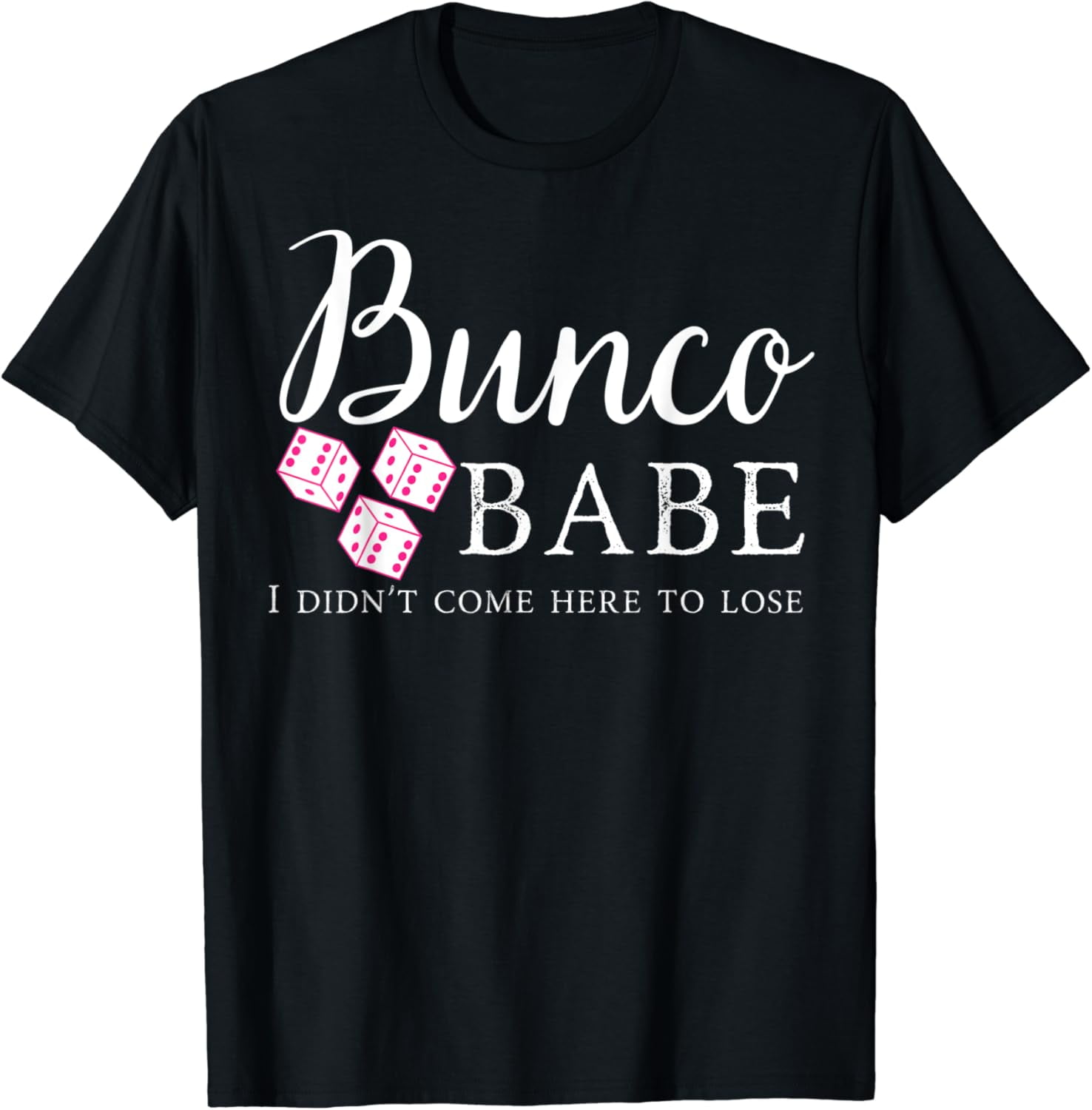 Bunco Babe Funny Bunco Saying Dice Meme Gift Idea T-Shirt - Walmart.com