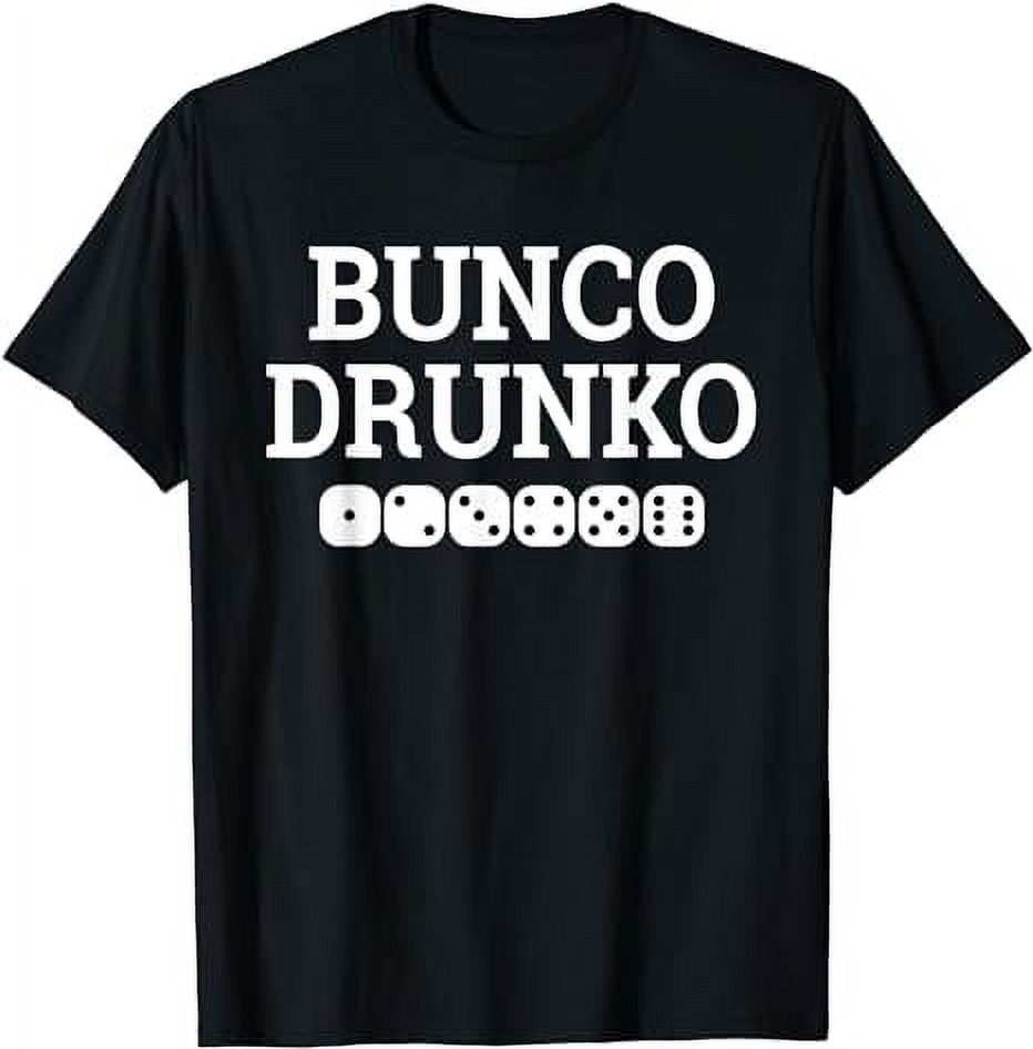 Bunco Drunko Bunco Game Night Party Prize Gift Funny T-Shirt - Walmart.com