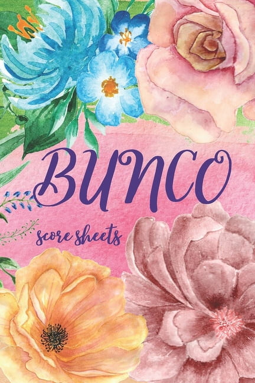 Bunco Score Sheets: Great Gift For Bunco Lovers, Beautiful Cover Design ...