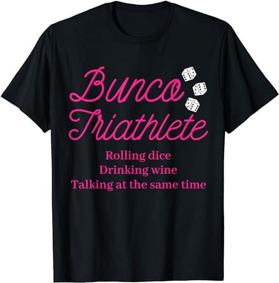 Bunco Wine Dice Game Night Gift Prize Bunco Triathlete T-Shirt ...