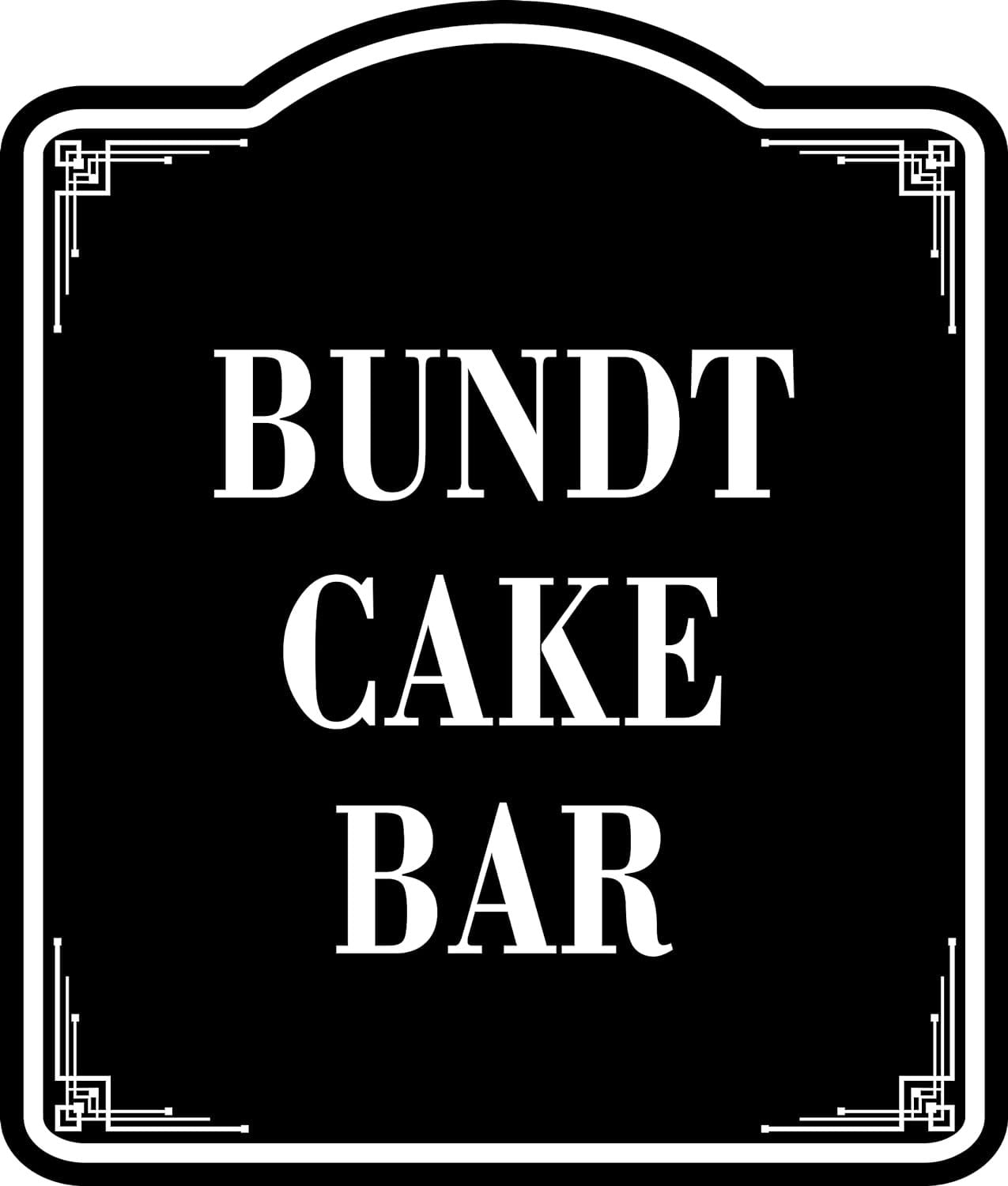 Bundt Cake Bar BLACK Aluminum Composite Sign, 15"x18" - Walmart.com
