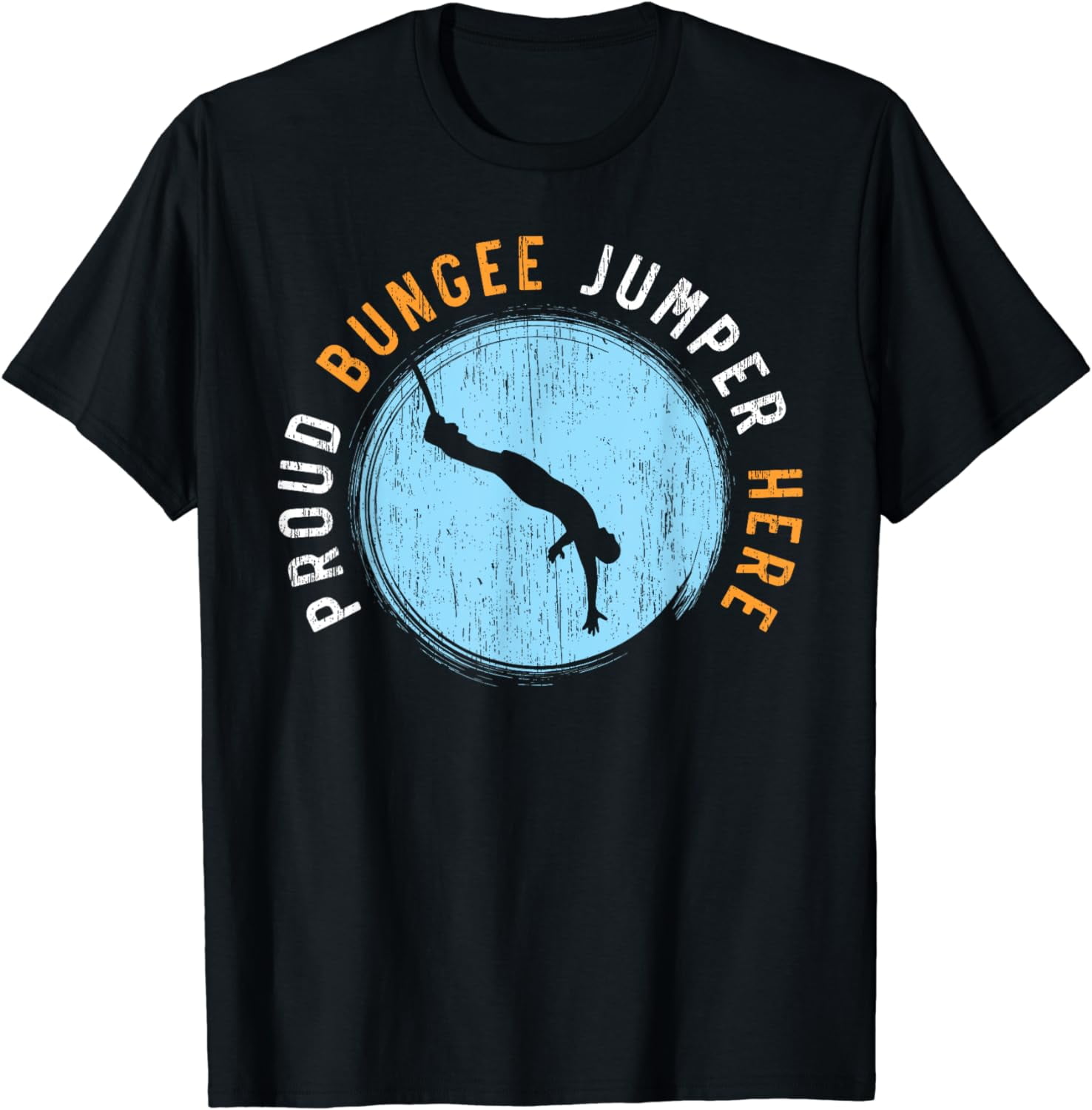 Bungee Jumper Here Adrenaline Bungee Jumping T-Shirt - Walmart.com