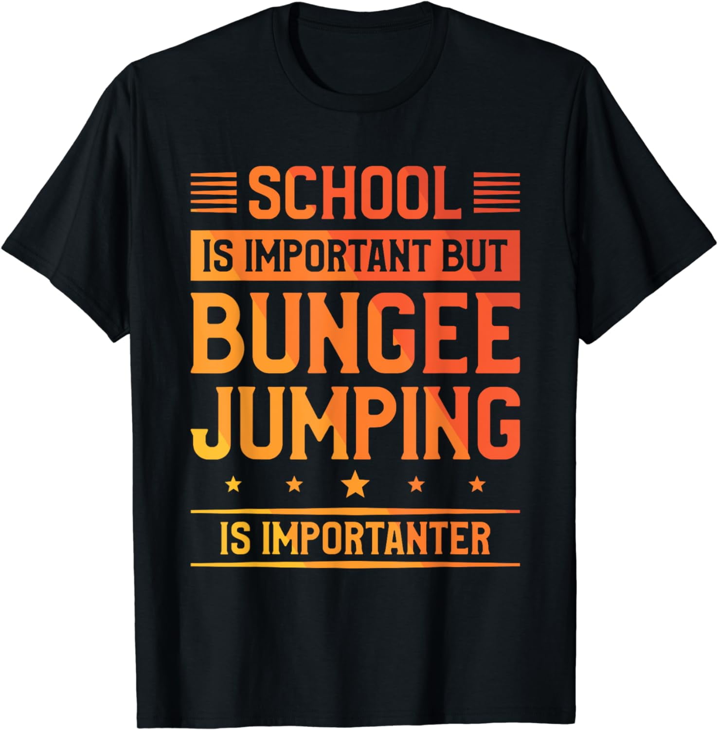 Bungee Jumping Is Importanter T-Shirt - Walmart.com