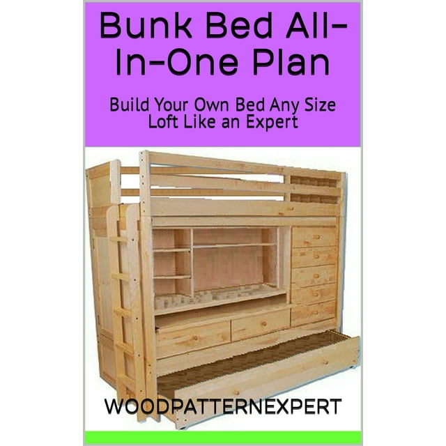 Bunk Bed All-in-one How-to Book; Paper Pattern Plan to DIY and Easily ...