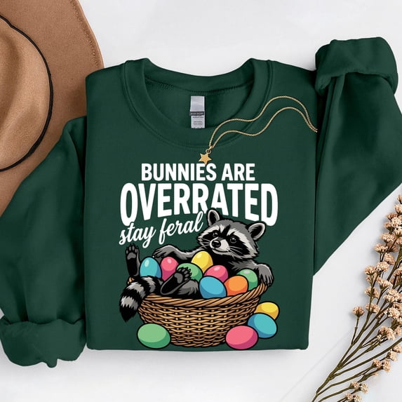 Bunnies Are Overrated Stay Feral – T-Shirt, Hoodie & Sweatshirt ...