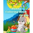 Bunny Coloring Book for Kids: Cute Easter Rabbits and Easter Eggs ...